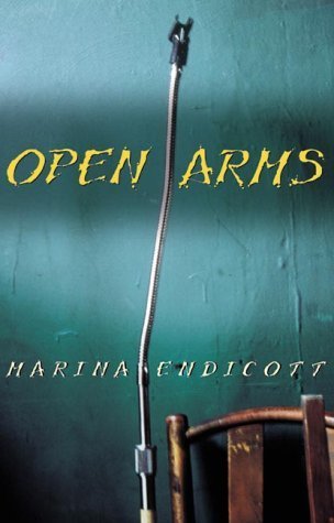 Open arms by Marina Endicott | Goodreads