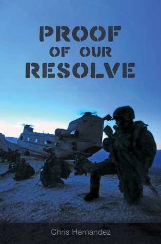 Proof of our Resolve by Chris Hernandez | Goodreads