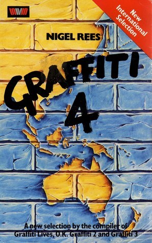 Graffiti 4 by Nigel Rees | Goodreads