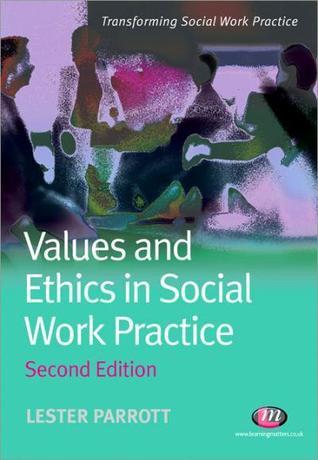 Values and Ethics in Social Work Practice by Lester Parrott | Goodreads