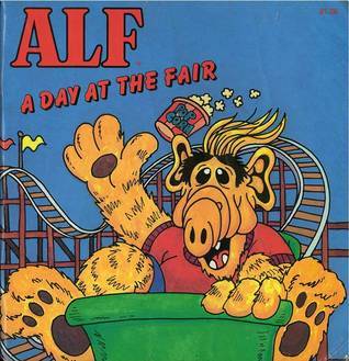 Alf: A Day at the Fair by Johnson Hill | Goodreads