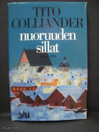 Nuoruuden sillat by Tito Colliander | Goodreads