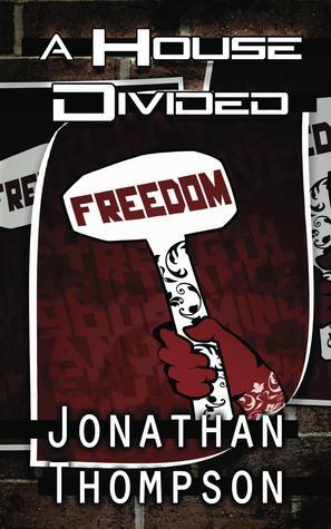 A House Divided by Jonathan Thompson | Goodreads