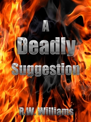 A Deadly Suggestion (A Deadly Read, #1) by R.W. Williams | Goodreads