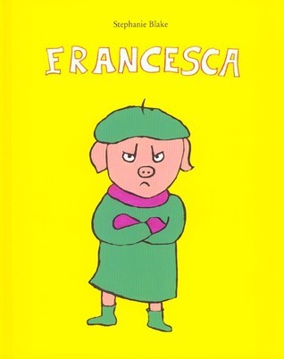 Francesca by Stéphanie Blake | Goodreads
