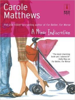 A Minor Indiscretion by Carole Matthews | Goodreads