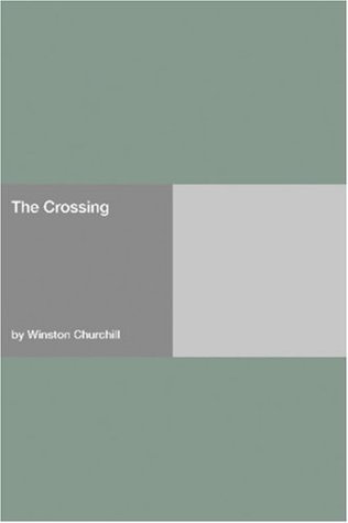 The Crossing by Winston Churchill | Goodreads