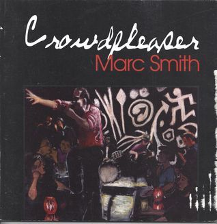 Crowdpleaser by Marc Kelly Smith | Goodreads
