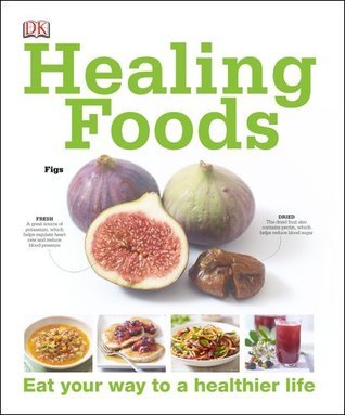 Healing Foods by Constance Novis | Goodreads