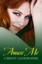 Amuse Me by Christy Gissendaner | Goodreads