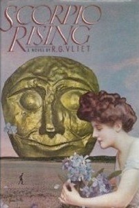 Scorpio Rising by R.G. Vliet | Goodreads