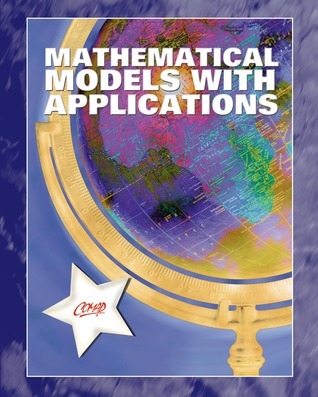 Mathematical Models with Applications by Solomon A. Garfunkel | Goodreads
