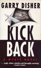 Kickback (Wyatt, #1) by Garry Disher | Goodreads