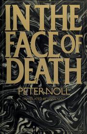 In the Face of Death by Peter Noll | Goodreads