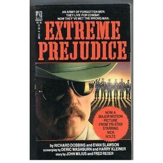 Extreme Prejudice by Evan Slawson Richard Dobbins | Goodreads