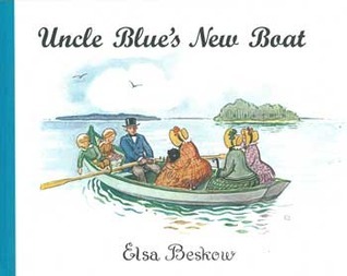Uncle Blue's New Boat by Elsa Beskow | Goodreads