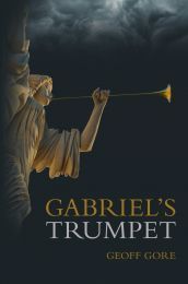 Gabriel’s Trumpet by Geoff Gore | Goodreads