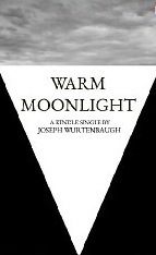 Warm Moonlight by Joseph Wurtenbaugh | Goodreads