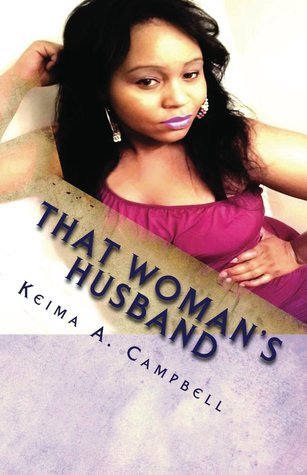 That Woman's Husband (Chosen) by Keima Campbell | Goodreads
