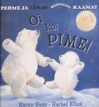 Oi kui pime! by Karen Sapp | Goodreads