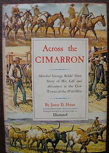 Across the Cimarron: Marshal George Bolds' Own Story of his Life and ...