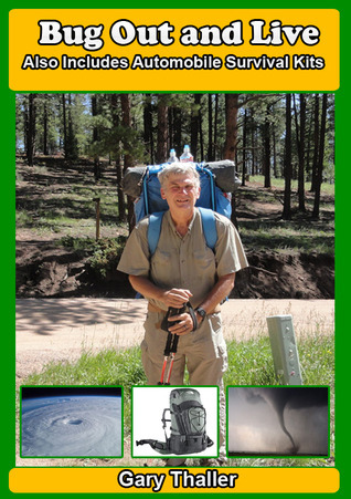 Bug Out and Live! by Gary Thaller | Goodreads