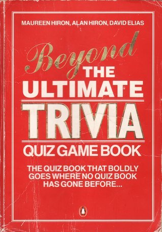 Beyond the Ultimate Trivia Quiz Game Book by Maureen Hiron | Goodreads