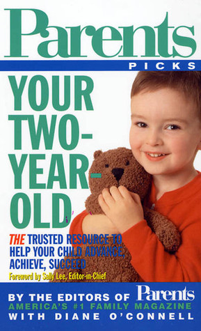 Your Two-Year-Old (Parent's Picks) by Parents' Magazine | Goodreads