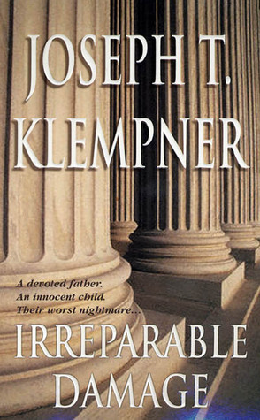 Irreparable Damage by Joseph T. Klempner | Goodreads