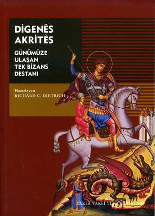 Digenes Akrites by Richard C. Dietrich | Goodreads