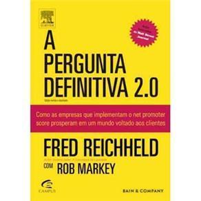 A Pergunta Definitiva 2.0 by Fred Reichheld | Goodreads