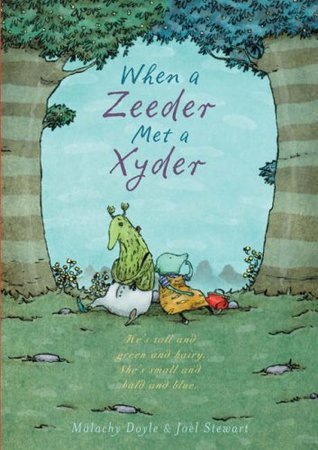 When a Zeeder Met a Xyder by Malachy Doyle | Goodreads