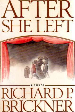 After She Left by Richard P. Brickner | Goodreads