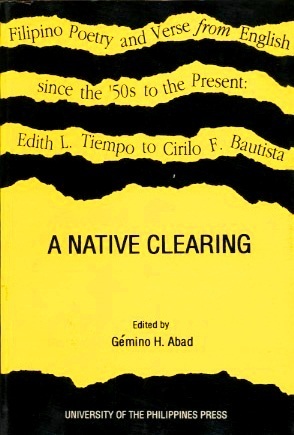 A Native Clearing: Filipino Poetry and Verse from English Since the ...