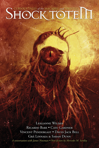 Shock Totem 2: Curious Tales of the Macabre and Twisted by K. Allen ...