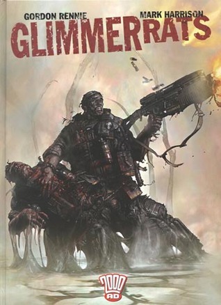 Glimmer Rats by Gordon Rennie | Goodreads