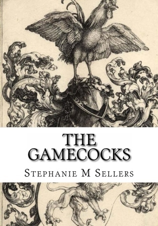 The Gamecocks by Stephanie M. Sellers | Goodreads