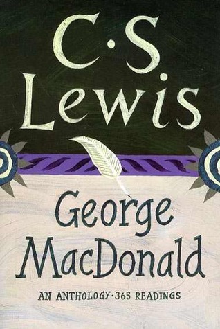 George MacDonald: An Anthology - 365 Readings by George MacDonald ...