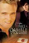 Take A Gamble by N. Wood | Goodreads