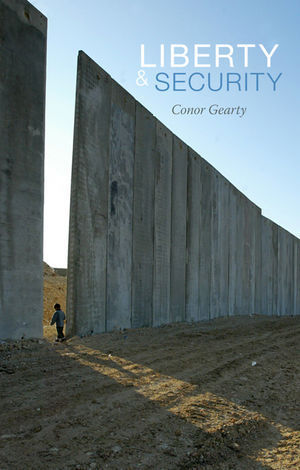 Liberty and Security by Conor A. Gearty | Goodreads