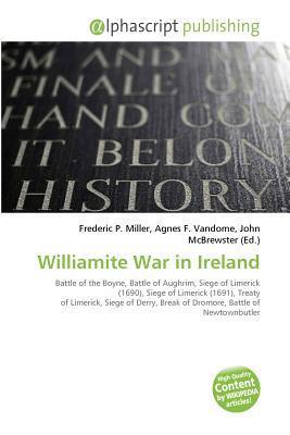 Williamite War In Ireland Battle Of The Boyne, Battle Of Aughrim, Siege ...