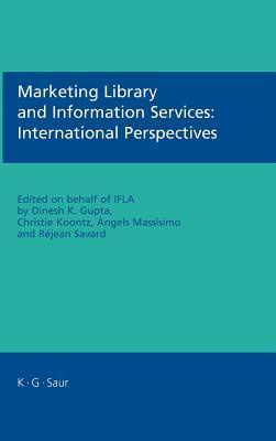 Marketing Library and Information Services: International Perspectives ...