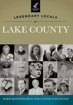 Legendary Locals of Lake County by Doris Bloodsworth | Goodreads