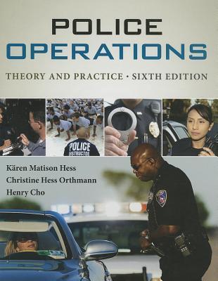 Police Operations: Theory and Practice by Kären Matison Hess | Goodreads