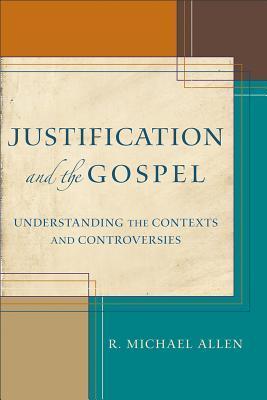 Justification and the Gospel: Understanding the Contexts and ...