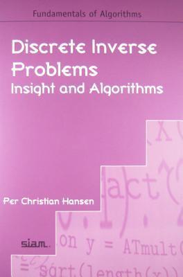 Discrete Inverse Problems: Insight and Algorithms by Per Christian ...