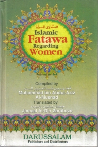 Islamic Fatawa Regarding Women by Muhammad bin Abdul-Aziz Al-Musnad ...