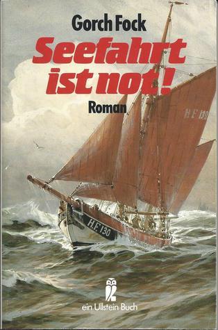 Seefahrt is not! by Gorch Fock | Goodreads