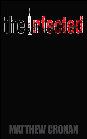 The Infected by Matthew Cronan | Goodreads