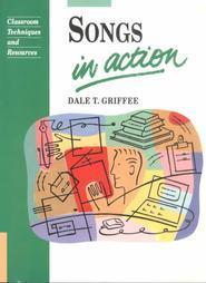 Songs in Action by Dale T. Griffee | Goodreads
